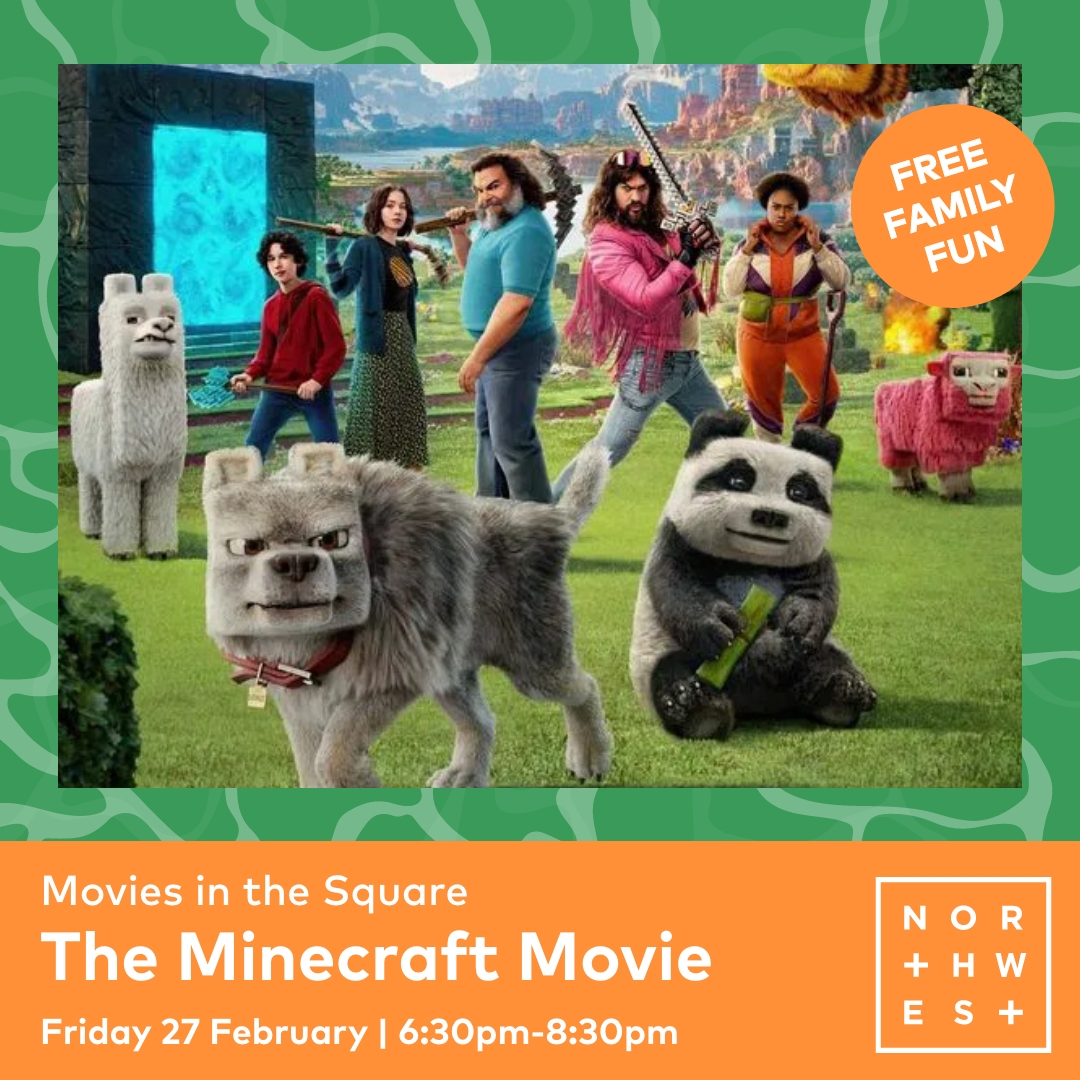 Movies in the Square: The Minecraft Movie - NorthWest Shopping Centre